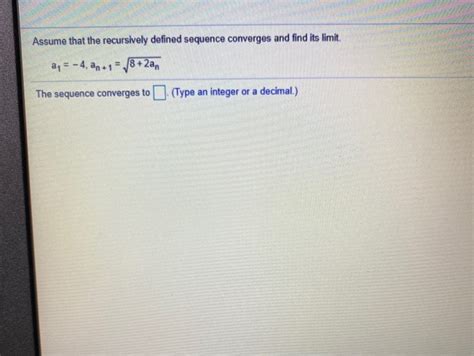 Solved Assume That The Recursively Defined Sequence