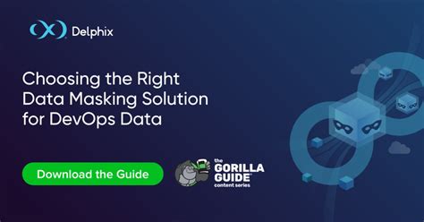 delphix on linkedin gorilla guide to choosing the right data masking