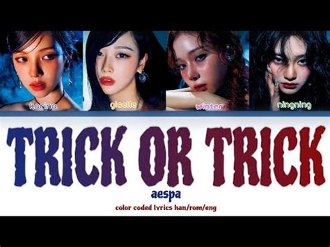 aespa 에스파 TRICK OR TRICK COLOR CODED LYRICS HAN ROM ENG YouTube