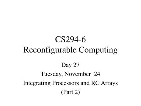 ppt cs294 6 reconfigurable computing powerpoint presentation free