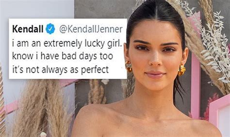 Kendall Jenner Reminds Fans That She Still Has Insecurities And Bad Days Daily Mail Online