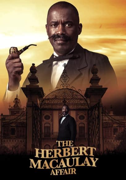 Watch The Herbert Macaulay Affair 2019 Free Movies Tubi