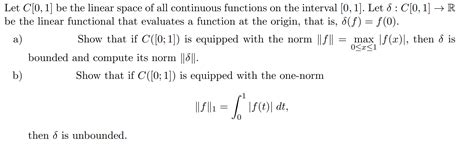 Solved Let C 0 1 Be The Linear Space Of All Continuous