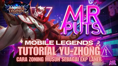 CARA ZONING MUSUH PAKAI HERO YU ZHONG GAMEPLAY MOBILE LEGENDS YouTube
