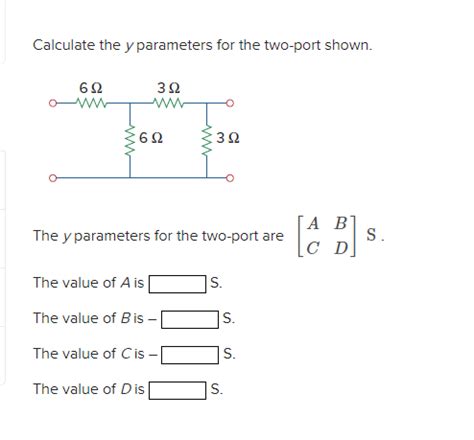 Solved Calculate The Y Parameters For The Two Port Shown Chegg