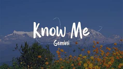 Gemini Know Me Lyrics Terjemahan Indonesia Youtube