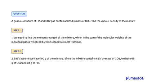 SOLVED A Gaseous Mixture Of H2 And CO2 Gas Contains 66 By Mass Of CO2