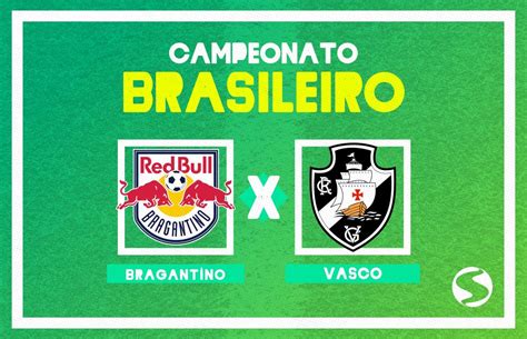 Brasileirão Bragantino x Vasco se enfrentam nesta quarta feira TV Rio Sul Rede Globo