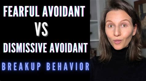 Fearful Avoidant vs Dismissive Avoidant Breakup | What To Expect - YouTube