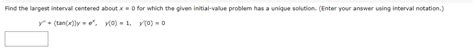 Solved Find The Largest Interval Centered About X For Chegg Com