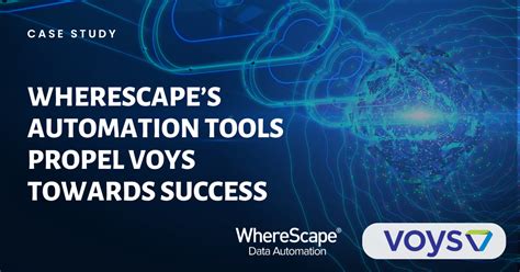 Wherescapes Automation Tools Propel Voys Towards Success Wherescape