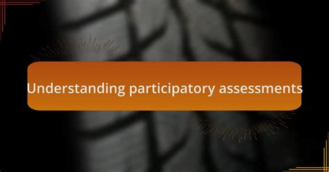 My Thoughts On Participatory Assessments • Mission