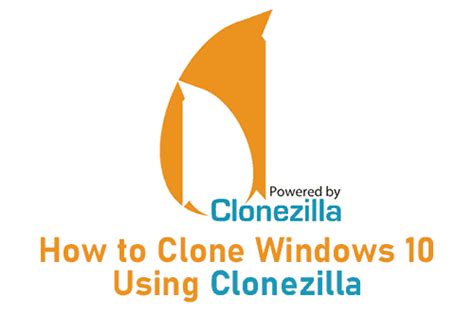How To Clone Windows 10 With Clonezilla