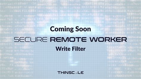 Secure Remote Workers Write Filter Thinscale