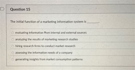 solved question 15the initial function of a marketing