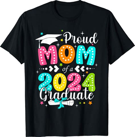 Proud Mom Of A Class Of 2024 Graduate 2024 Senior Mom 2024 T Shirt