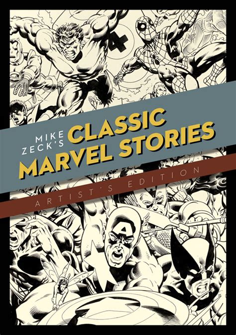 Mike Zecks Classic Marvel Stories Artists Edition • Artists Edition