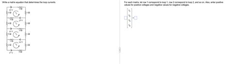 Solved Write A Matrix Equation That Determines The Loop