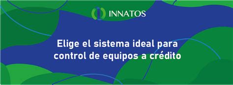 El Mejor Sistema Para Control De Equipos A Cr Dito