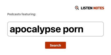 Apocalypse Porn أهم حلقات البودكاست
