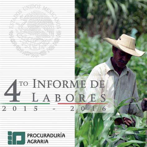 4to Informe De Labores De La Procuraduría Agraria 2015 2016
