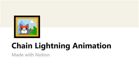 Chain Lightning Animation Notion