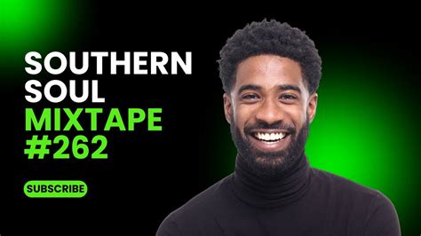 Southern Soul 262 Mixtape By Jammin Jay Youtube Music