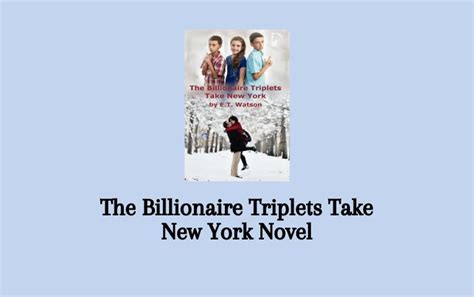 Read The Billionaire Triplets Take New York Novel Pdf Complete Full