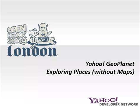 PPT Yahoo GeoPlanet Exploring Places Without Maps PowerPoint