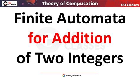 Finite Automata For Addition Of Two Integers Of Any Arbitrary Length