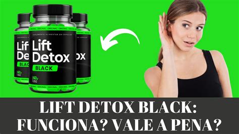 🔥 Descubra A Verdade Revelada Lift Detox Black — O Segredo Para