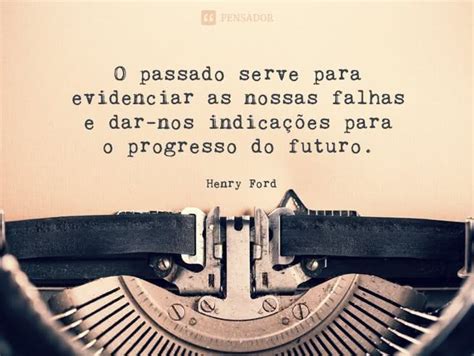 10 Frases Para Deixar O Passado No Passado Pensador