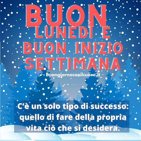 Immagini Nuove Del 2022 Per Augurare Un Buon Inizio Settimana Invernale