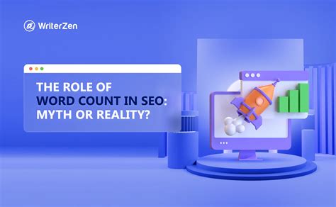 Writerzen The Role Of Word Count In Seo Myth Or Reality
