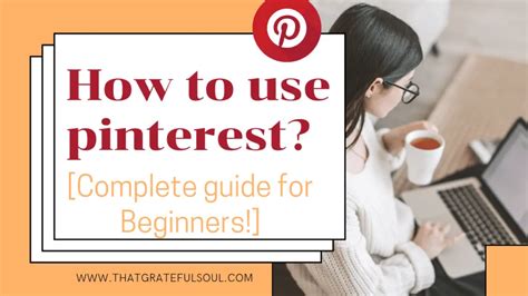 How To Use Pinterest For Beginners Guide That Grateful Soul
