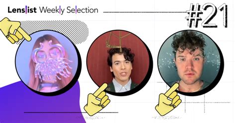 Weekly Selection 21 Lenslist Blog
