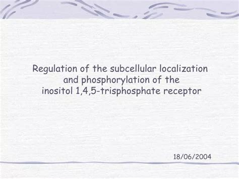 Ppt Regulation Of The Subcellular Localization And Phosphorylation Of The Powerpoint
