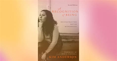 A Recognition Of Being Reconstructing Native Womanhood 2nd Edition By
