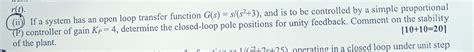 Solved R T Iii If A System Has An Open Loop Transfer Chegg
