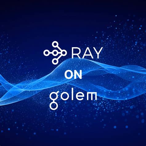 Ray On Golem Mvp Launch Rgolemproject