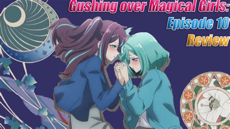 Gushing Over Magical Girls Episode 10 Review Youtube