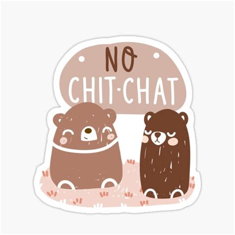 No Chit Chat Bears Social Introverts Sticker For Sale By