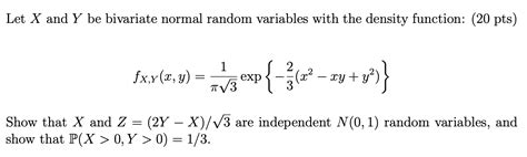 Solved Let X And Y Be Bivariate Normal Random Variables With