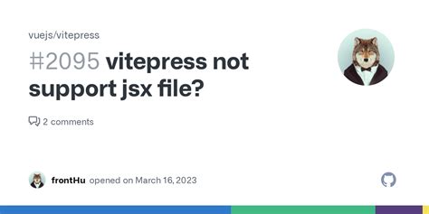 Vitepress Not Support Jsx File · Issue 2095 · Vuejsvitepress · Github
