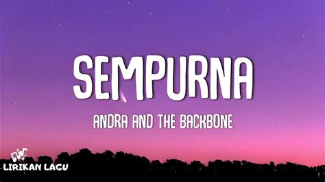 Andra And The Backbone Sempurna Lirik Lagu YouTube