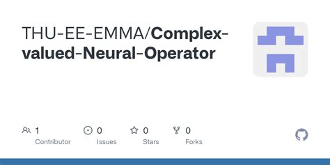 Github Thu Ee Emmacomplex Valued Neural Operator