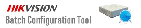 commer gate portal hikvision software batch configuration tool pc