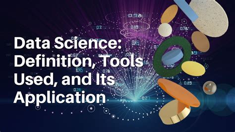 Data Science Definition Tools Used And Its Application Sinaumedia