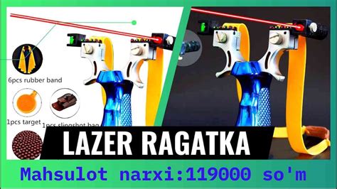 Lazer Ragatka Mahsulot Narxi 119000 Som Youtube