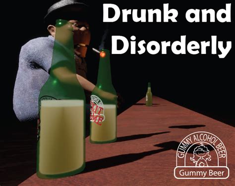 Drunk And Disorderly By Gummy